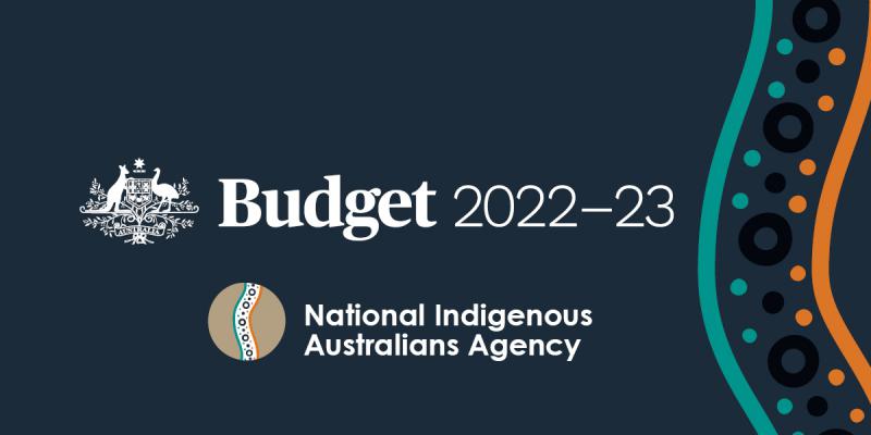 Budget October 2022-23: National Indigenous Australians Agency | NIAA